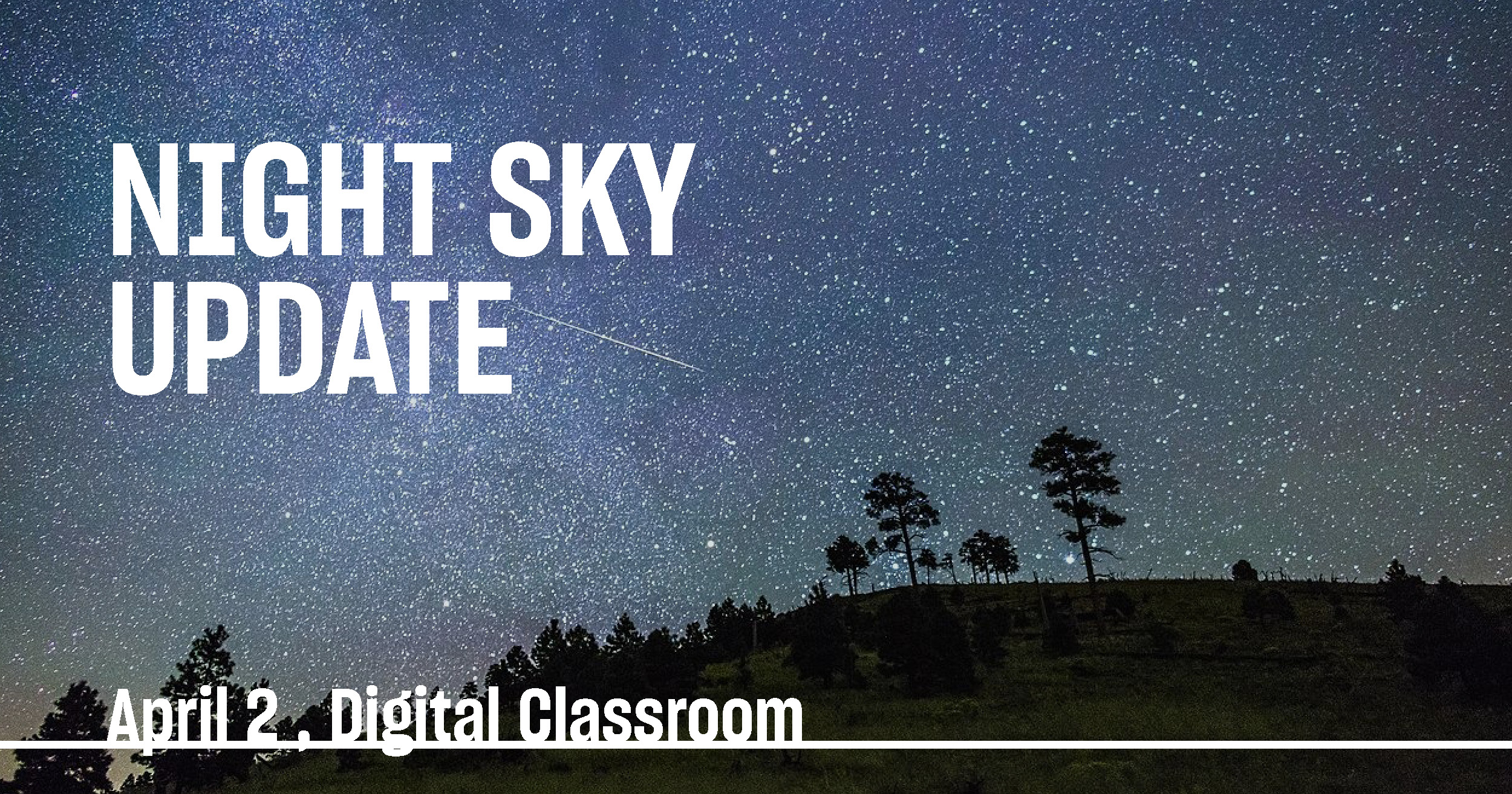 Night Sky Update April 2 Digital Classroom Mystic Seaport Stories